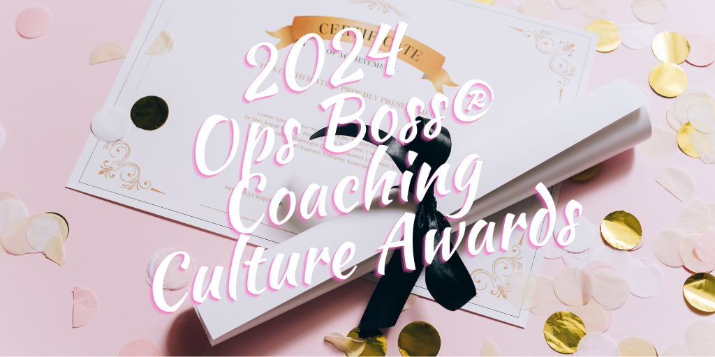 Celebrating Impact: The 2024 Ops Boss® Coaching Culture Awards – Ops ...
